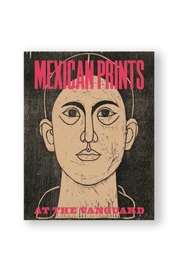 Mexican Prints at the Vanguard - The Metropolitan Museum of Art