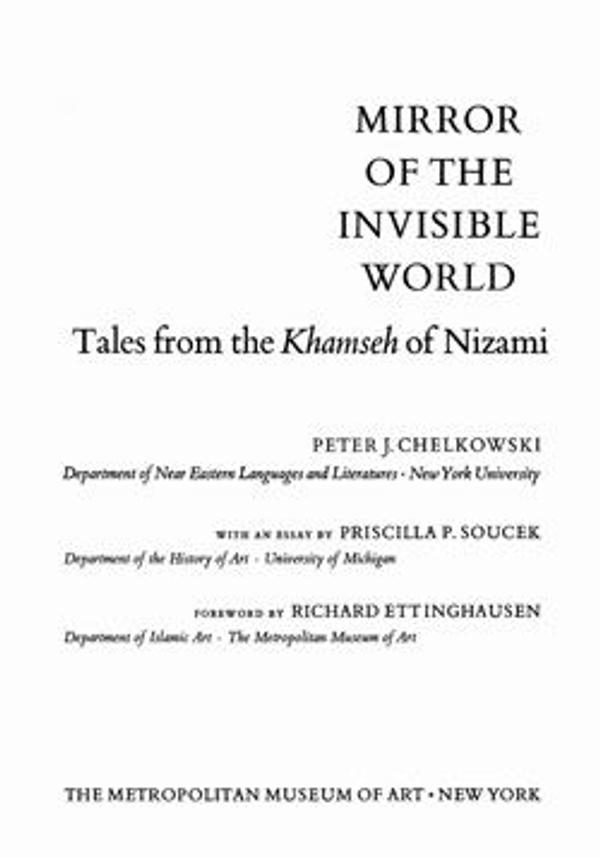 Mirror of the Invisible World: Tales from the Khamseh of Nizami - The ...