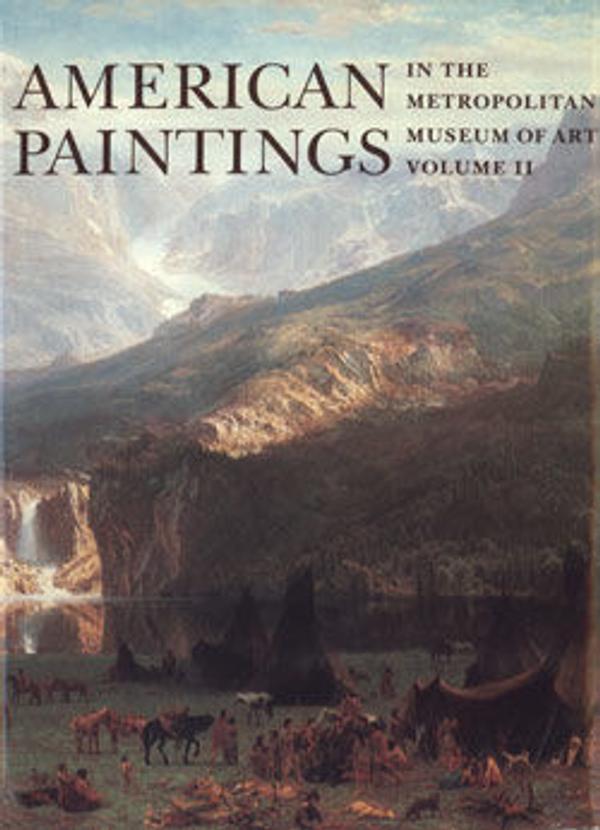 American Paintings in The Metropolitan Museum of Art. Vol. 2, A ...