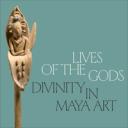 Lives of the Gods: Divinity in Maya Art - The Metropolitan Museum of Art