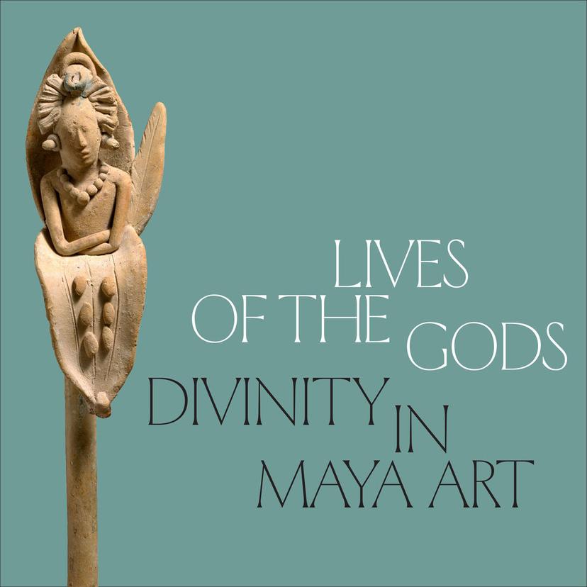 Lives of the Gods: Divinity in Maya Art - The Metropolitan Museum of Art