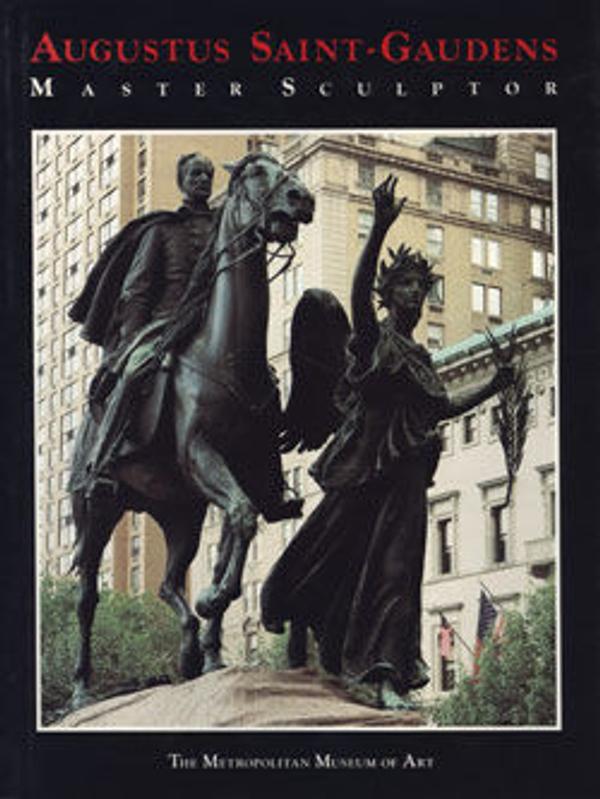 Augustus Saint-Gaudens: Master Sculptor - The Metropolitan Museum of Art