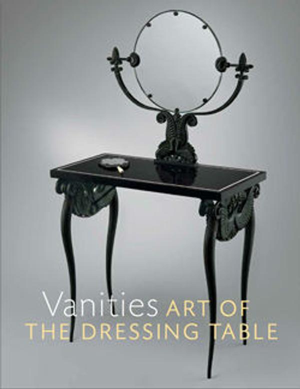 Vanities: Art of the Dressing Table - The Metropolitan Museum of Art