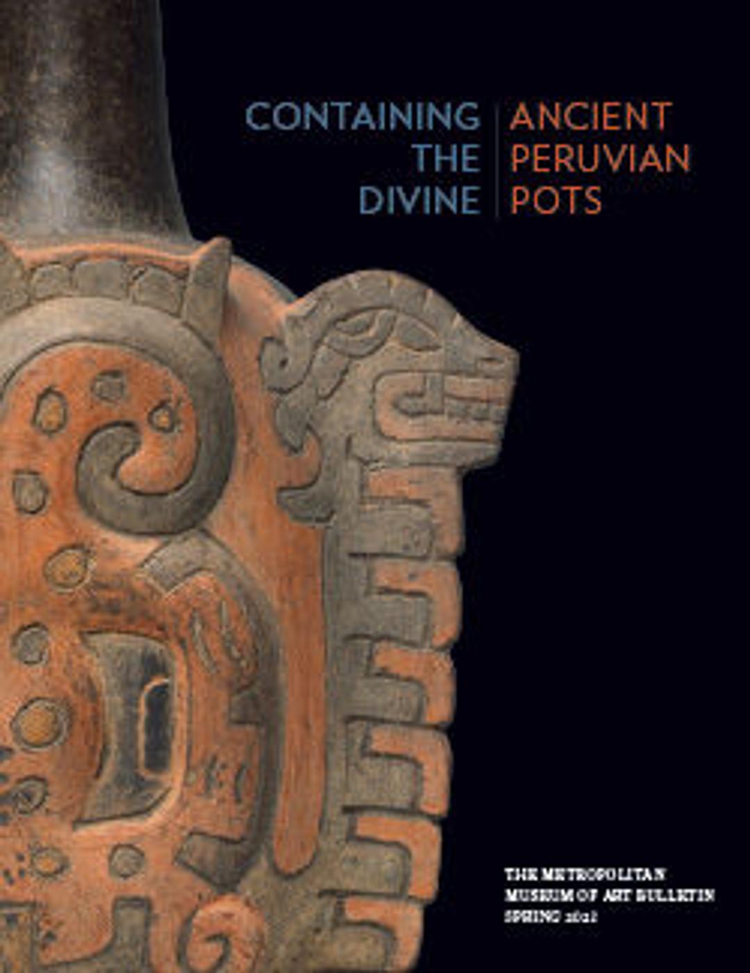 Containing the Divine: Ancient Peruvian Pots - The Metropolitan Museum ...