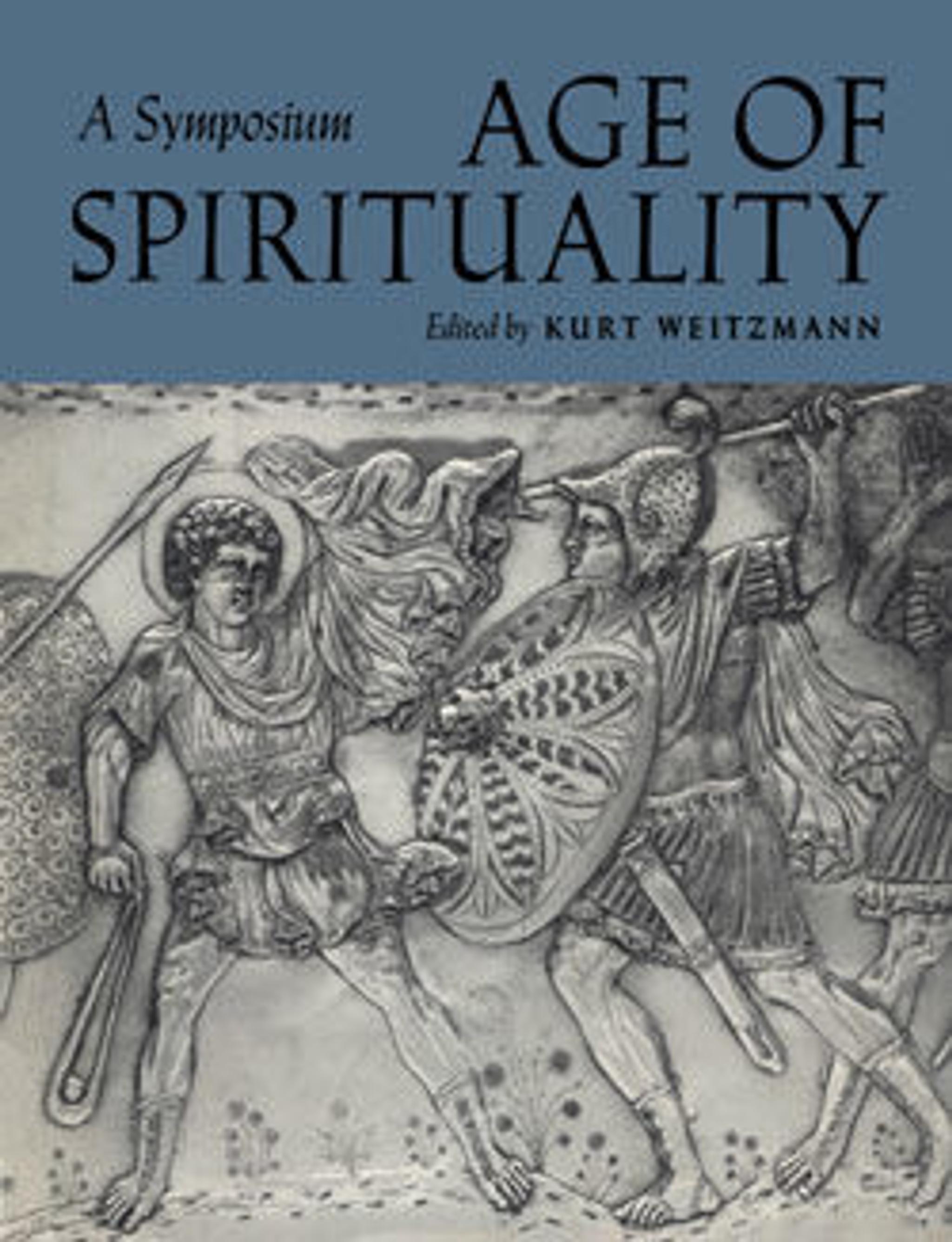 Age of Spirituality: Late Antique and Early Christian Art, Third to ...