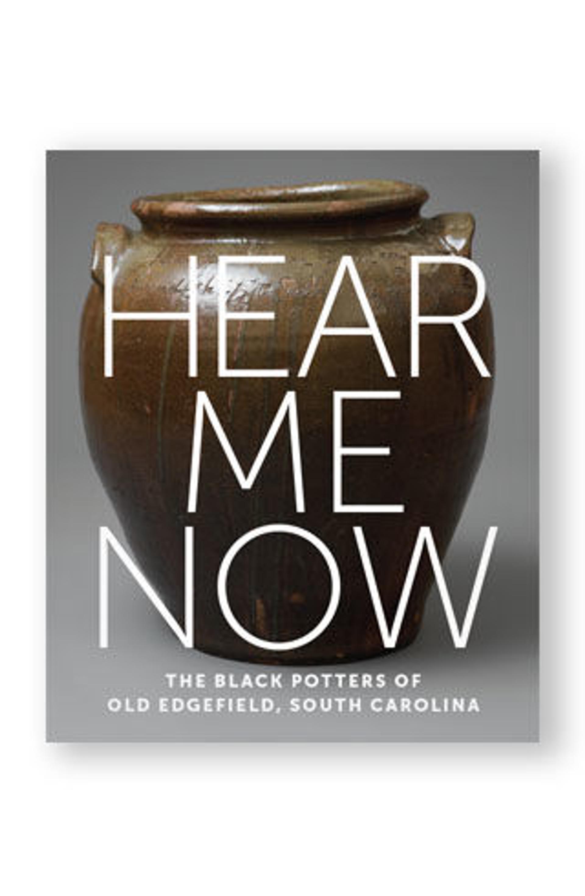 Hear Me Now: The Black Potters of Old Edgefield, South Carolina - The ...
