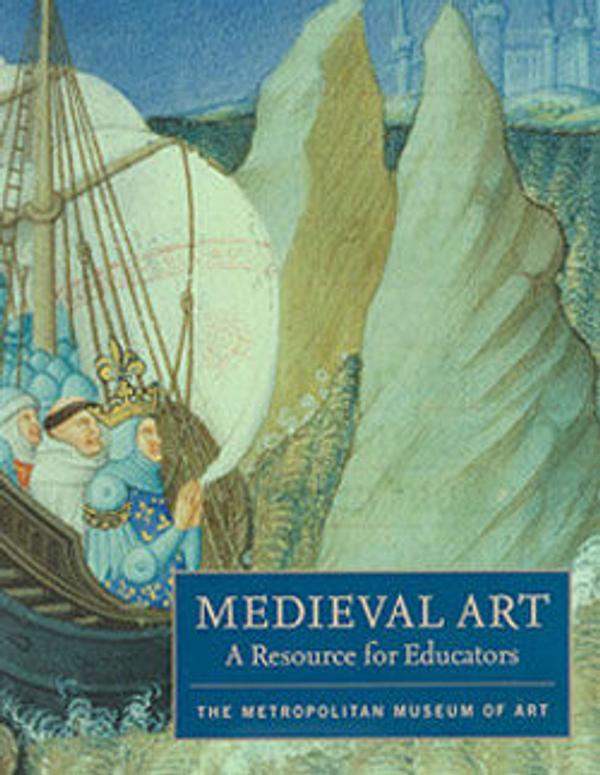 Medieval Art: A Resource for Educators - The Metropolitan Museum of Art