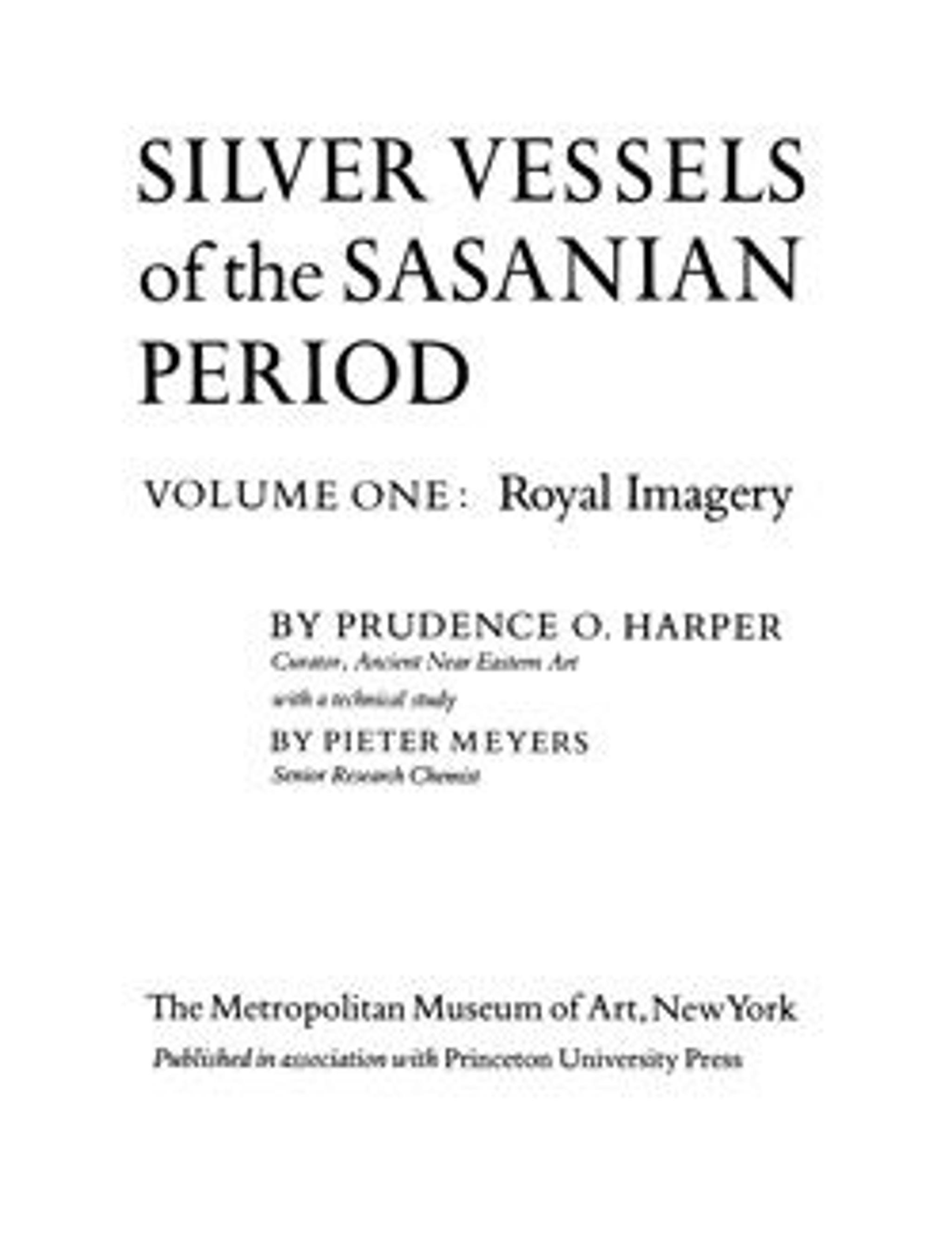 Silver Vessels of the Sasanian Period. Vol. 1, Royal Imagery - The ...