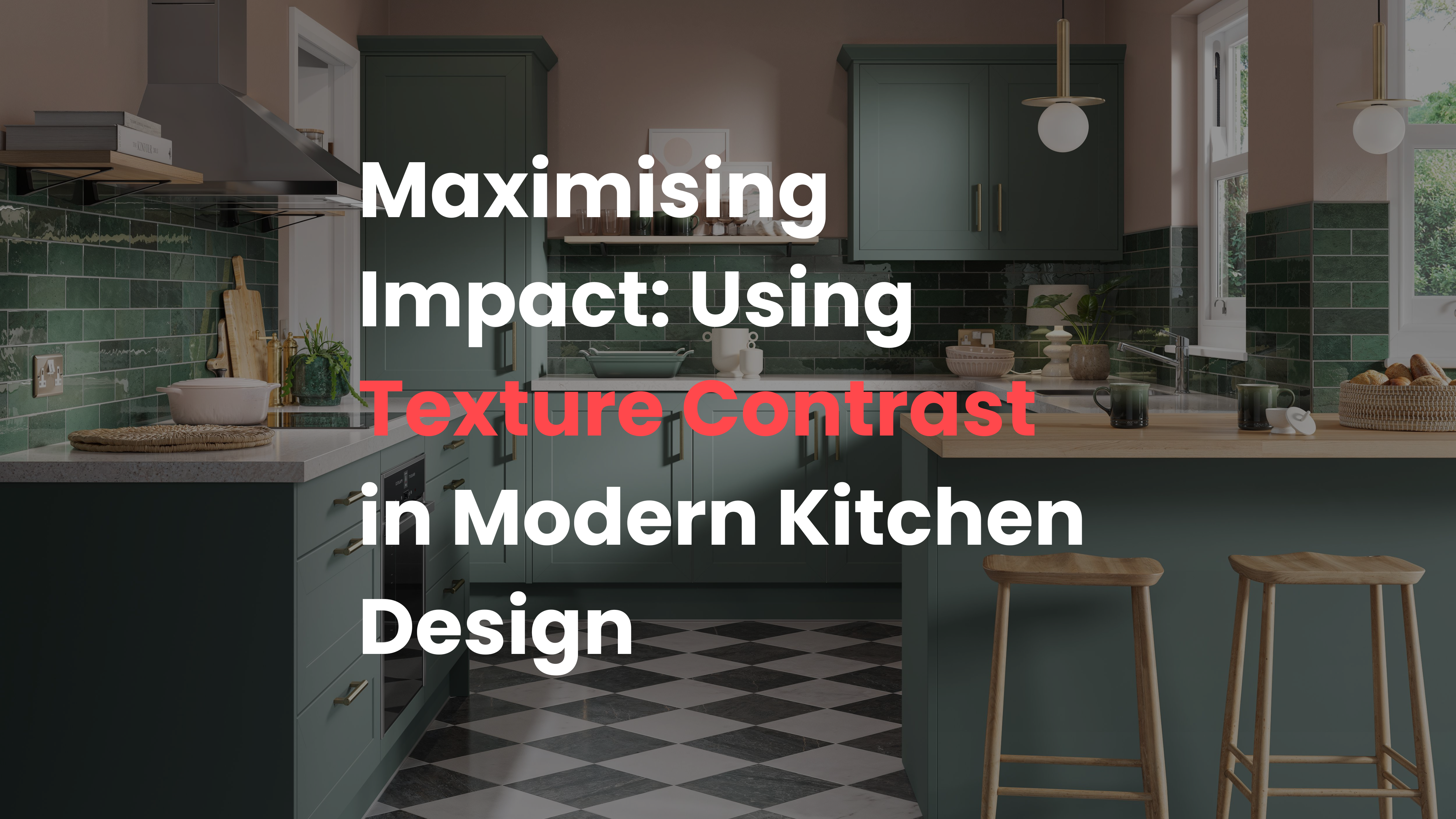 Article discussing Texture Contrast in modern kitchens