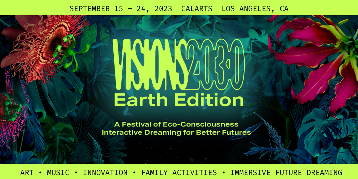 Announcing Visions2030: Earth Edition, A Festival of Eco-Consciousness - Visions2030