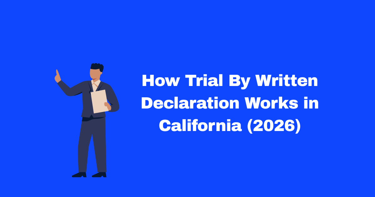 Trial by Written Declaration in California (2026): Deadlines, TR-205 ...
