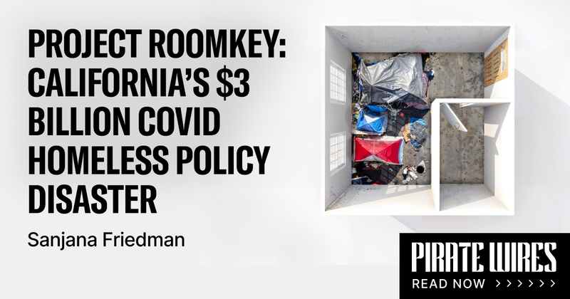 Project Roomkey: California’s $3 Billion COVID Homeless Policy Disaster