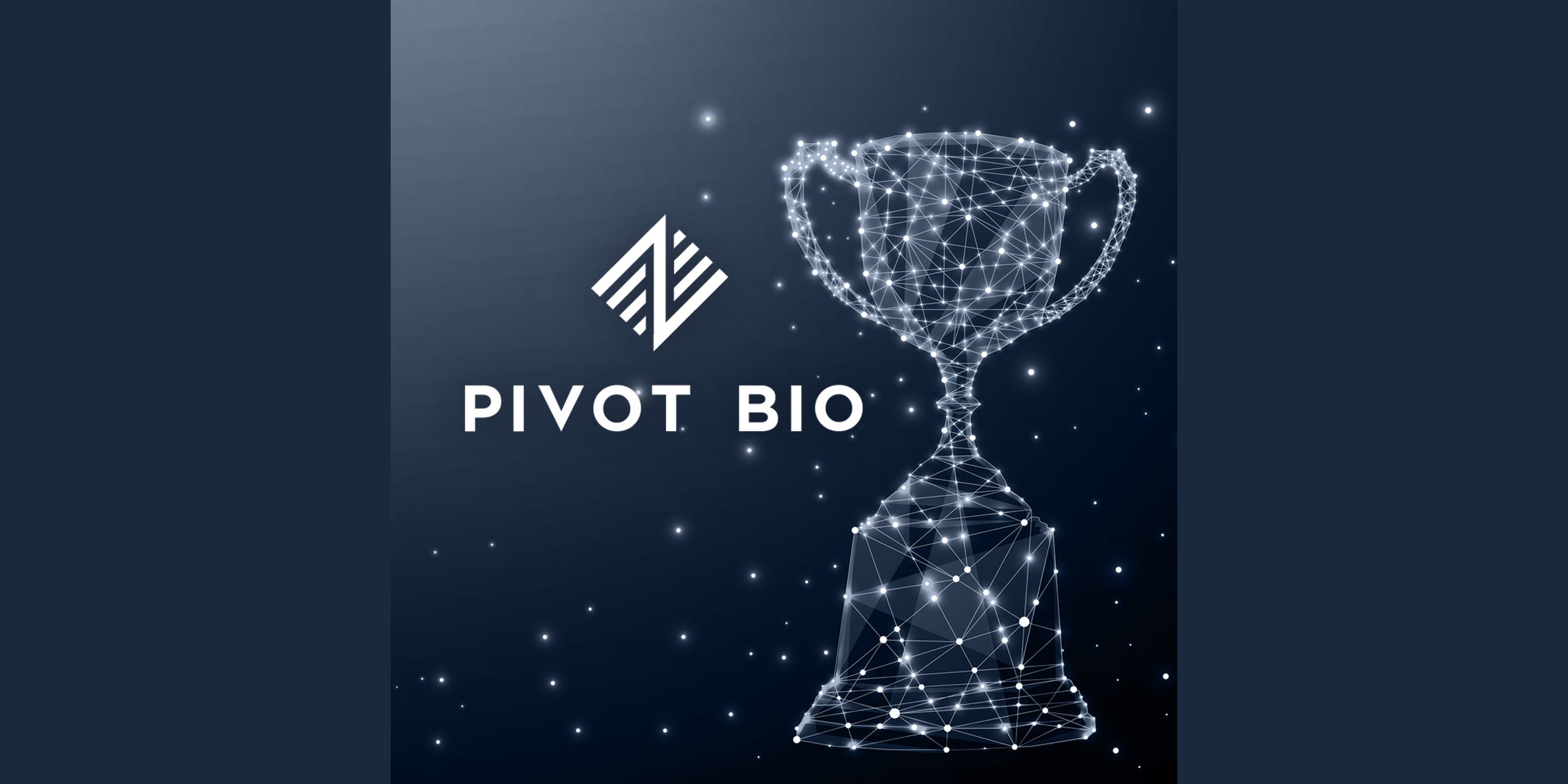 Pivot Bio Recognized as Leader in AgTech, ClimateTech, FoodTech | Pivot Bio