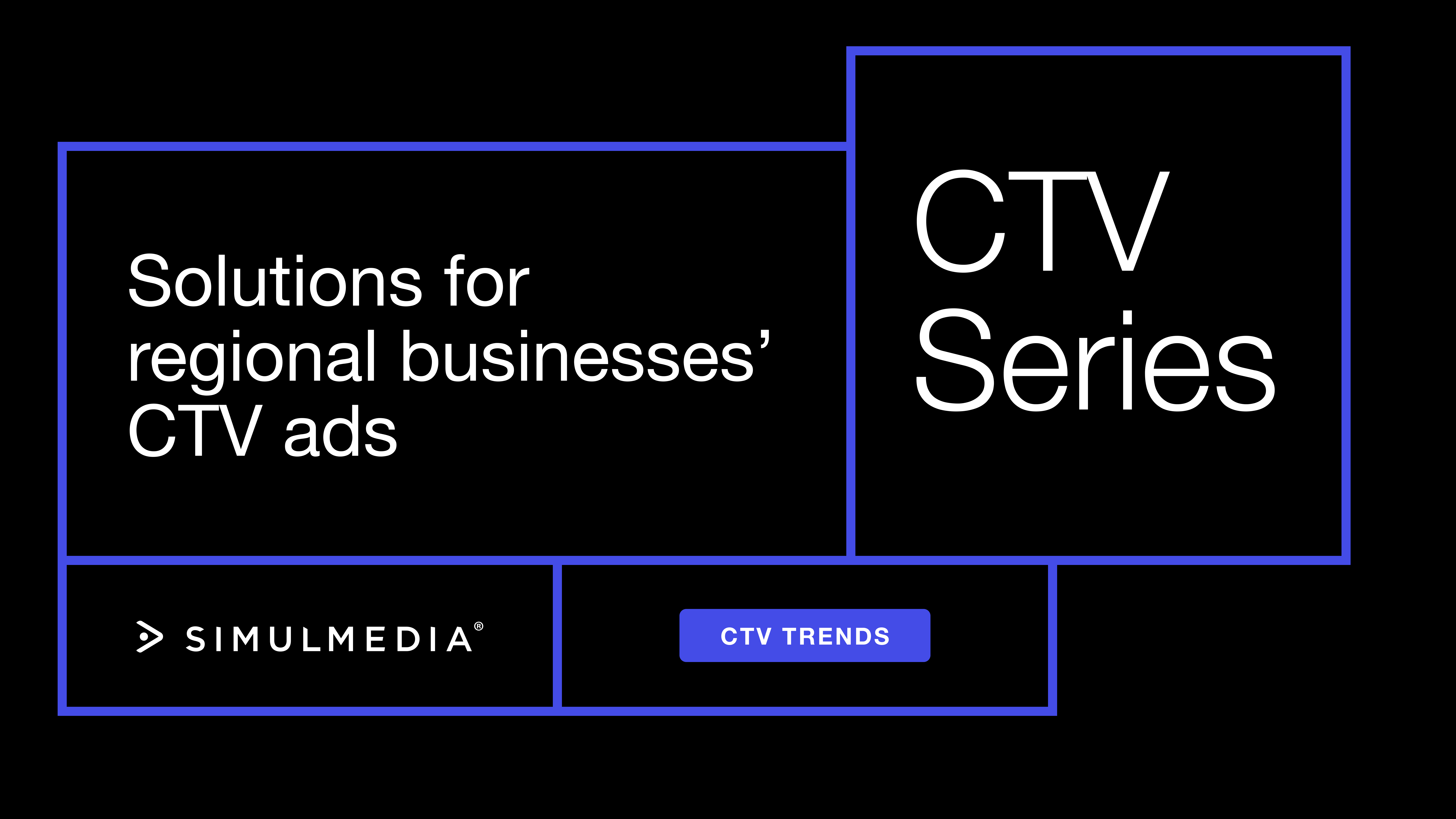 Solutions for regional businesses’ CTV ads