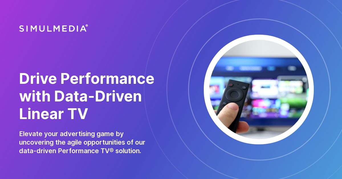 Drive Performance with Data-Driven Linear TV | Simulmedia