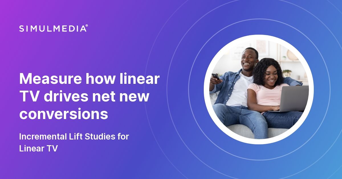 Measure how linear TV drives net new conversions | Simulmedia