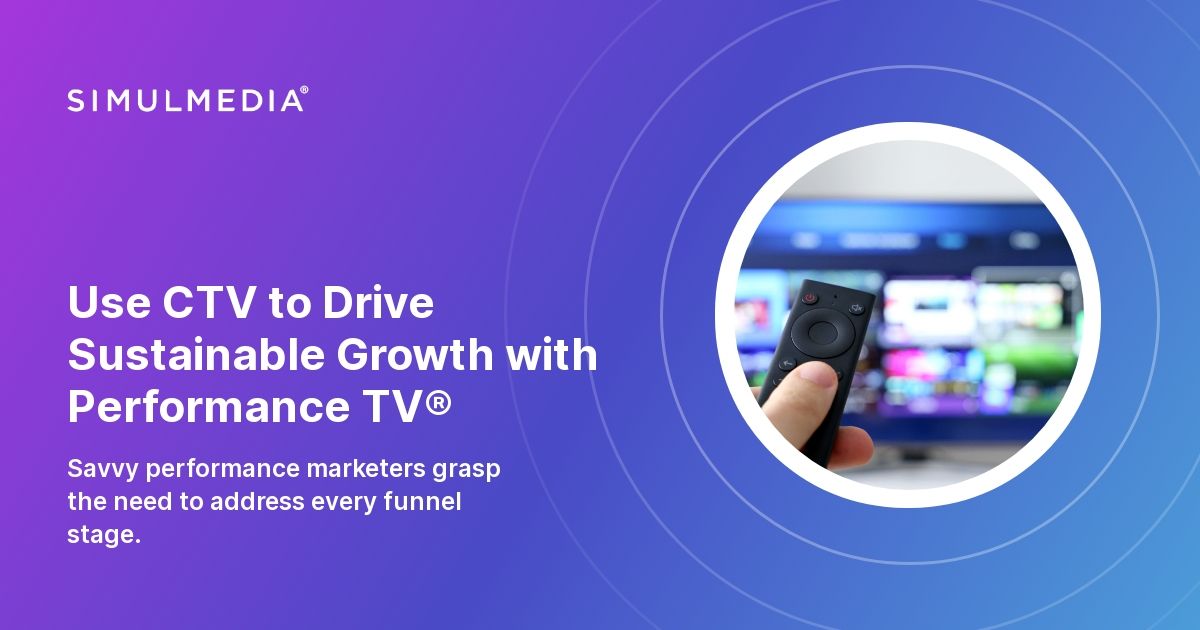 Use CTV to drive sustainable growth with Performance TV®