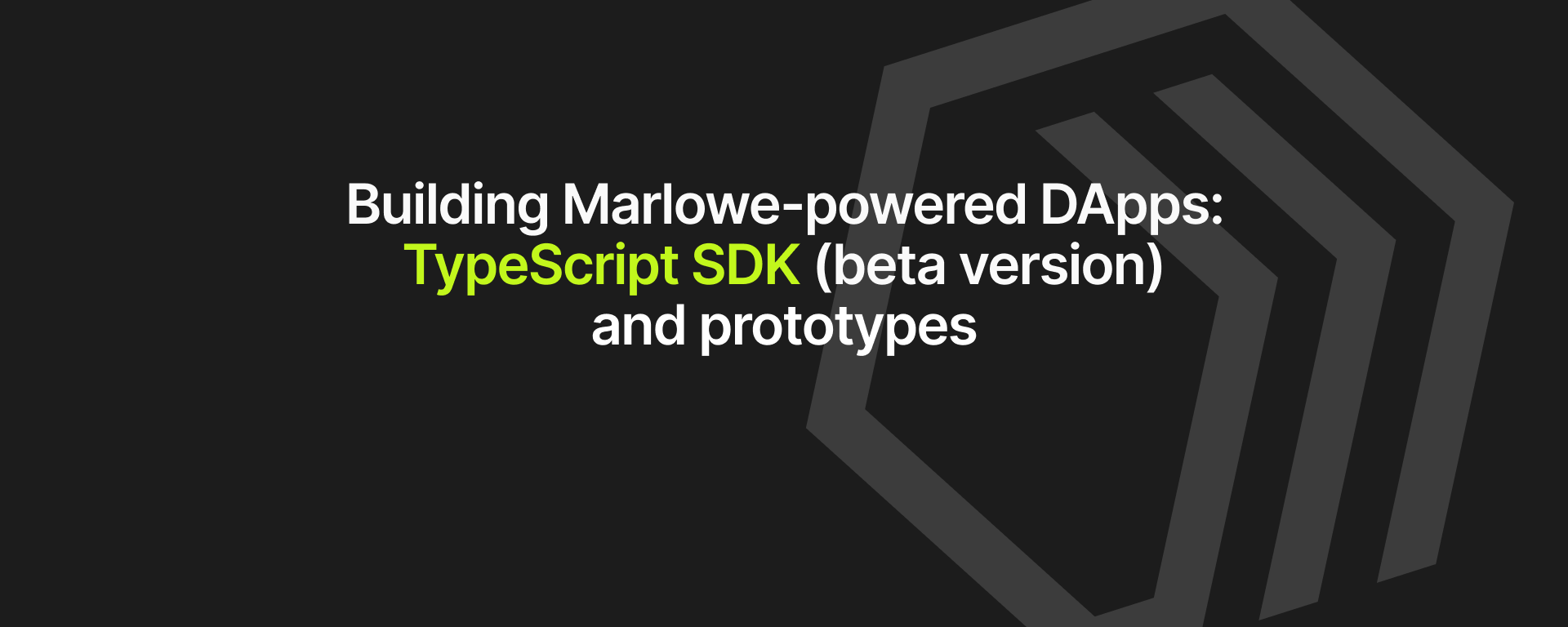Building Marlowe-powered DApps: TypeScript SDK (beta version) and ... Building Marlowe-powered DApps: TypeScript SDK (beta version) and ...