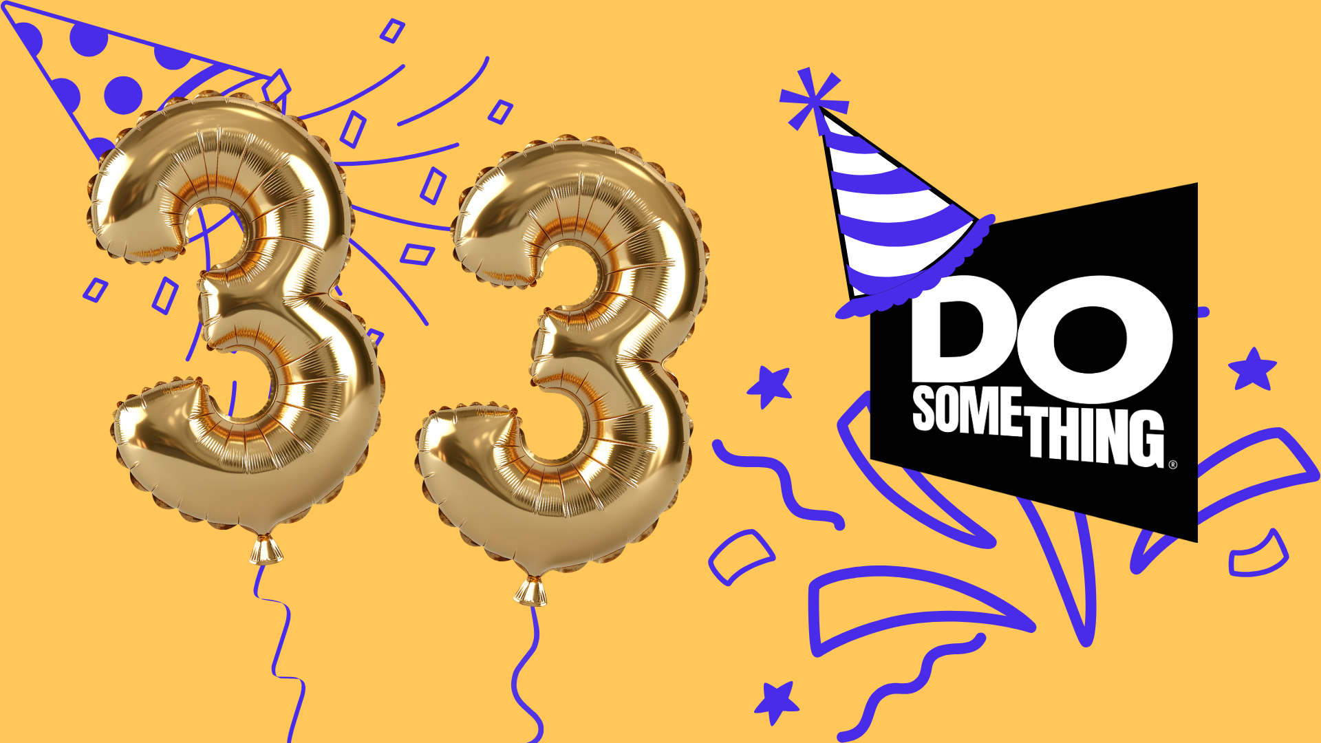 DoSomething Turns 33: Take Action for Your Community | DoSomething®