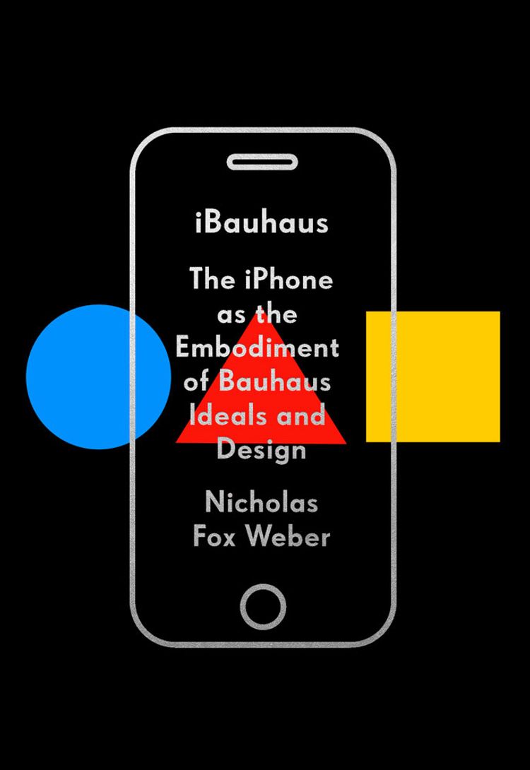 Q&A | Would Bauhaus artists have loved the iPhone? The writer of a new ...