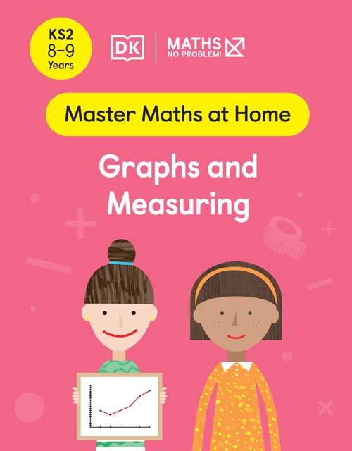 Graphs and Measuring - Master Maths at Home - KS2 Ages 8–9 | Master ...
