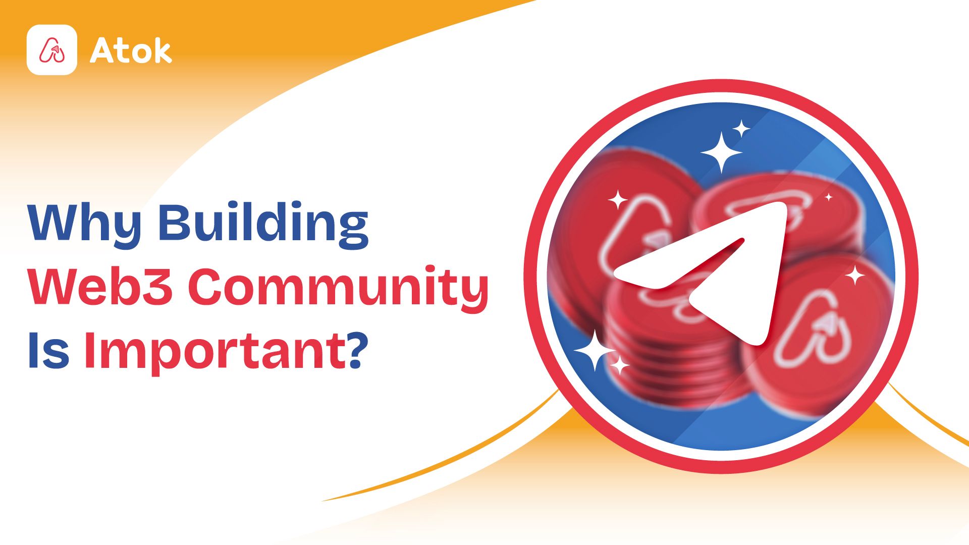 Why Building Community in Web3 Is Important? | Atok