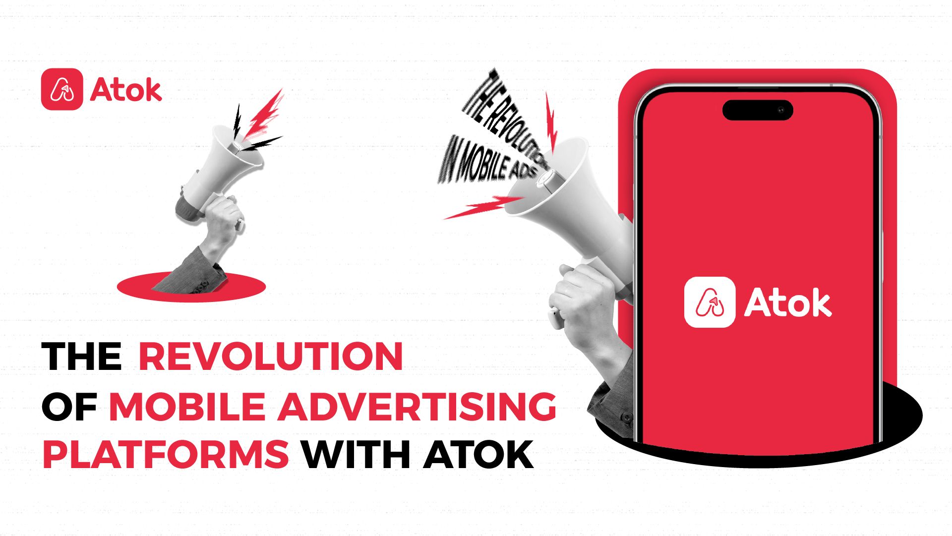 Atok - Ushering in a new era for Mobile Advertising | Atok