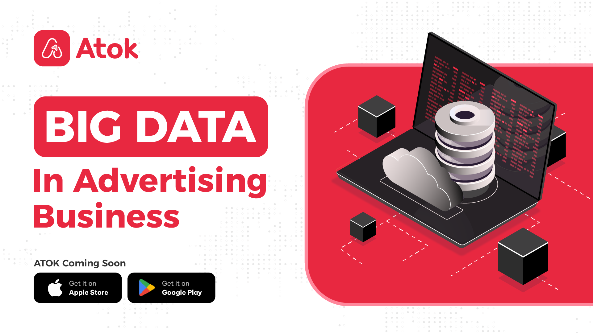 What is Big Data? How To Apply The Big Data In Advertising Business | Atok