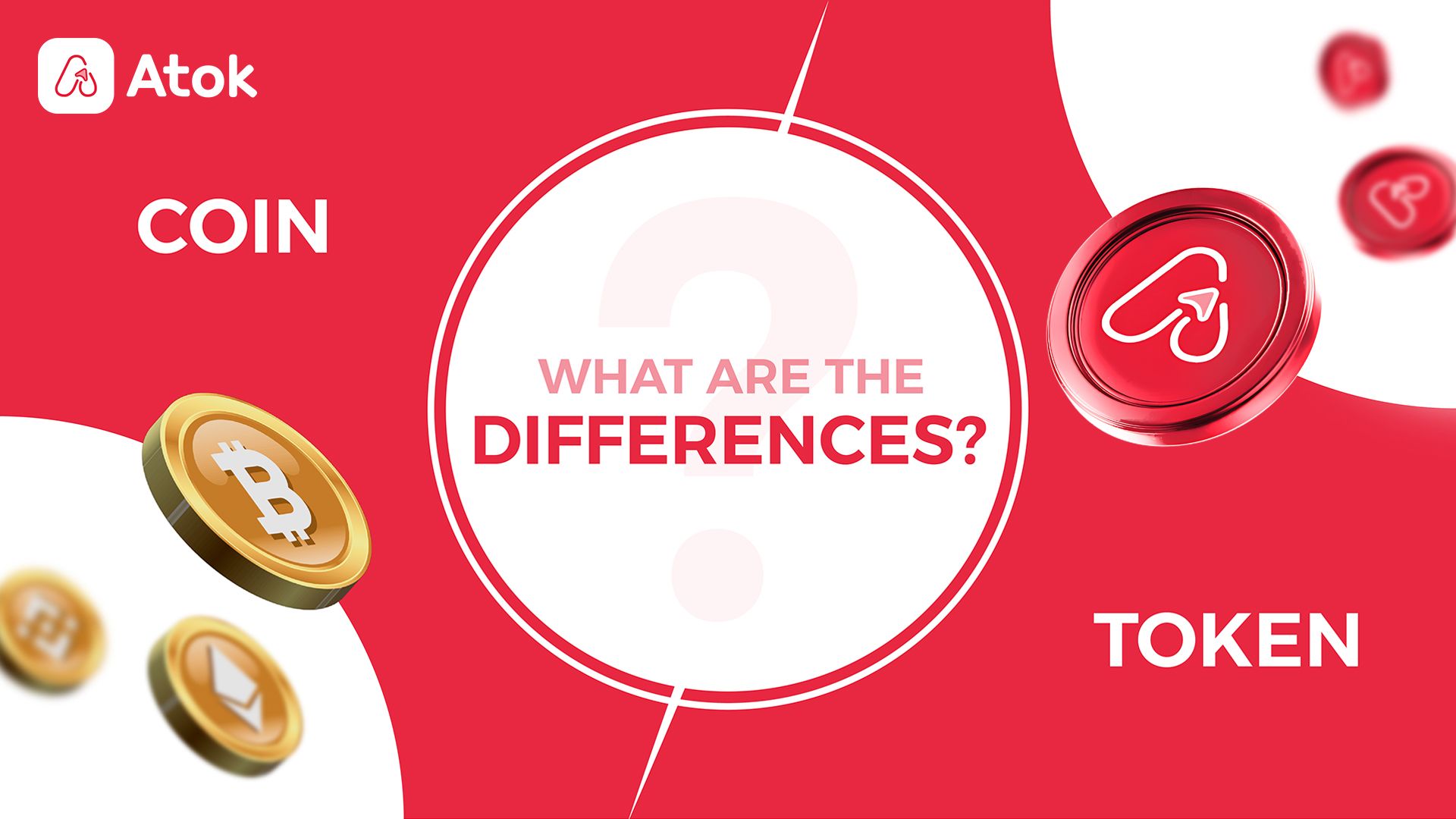 Token vs Coin: What are the differences? | Atok