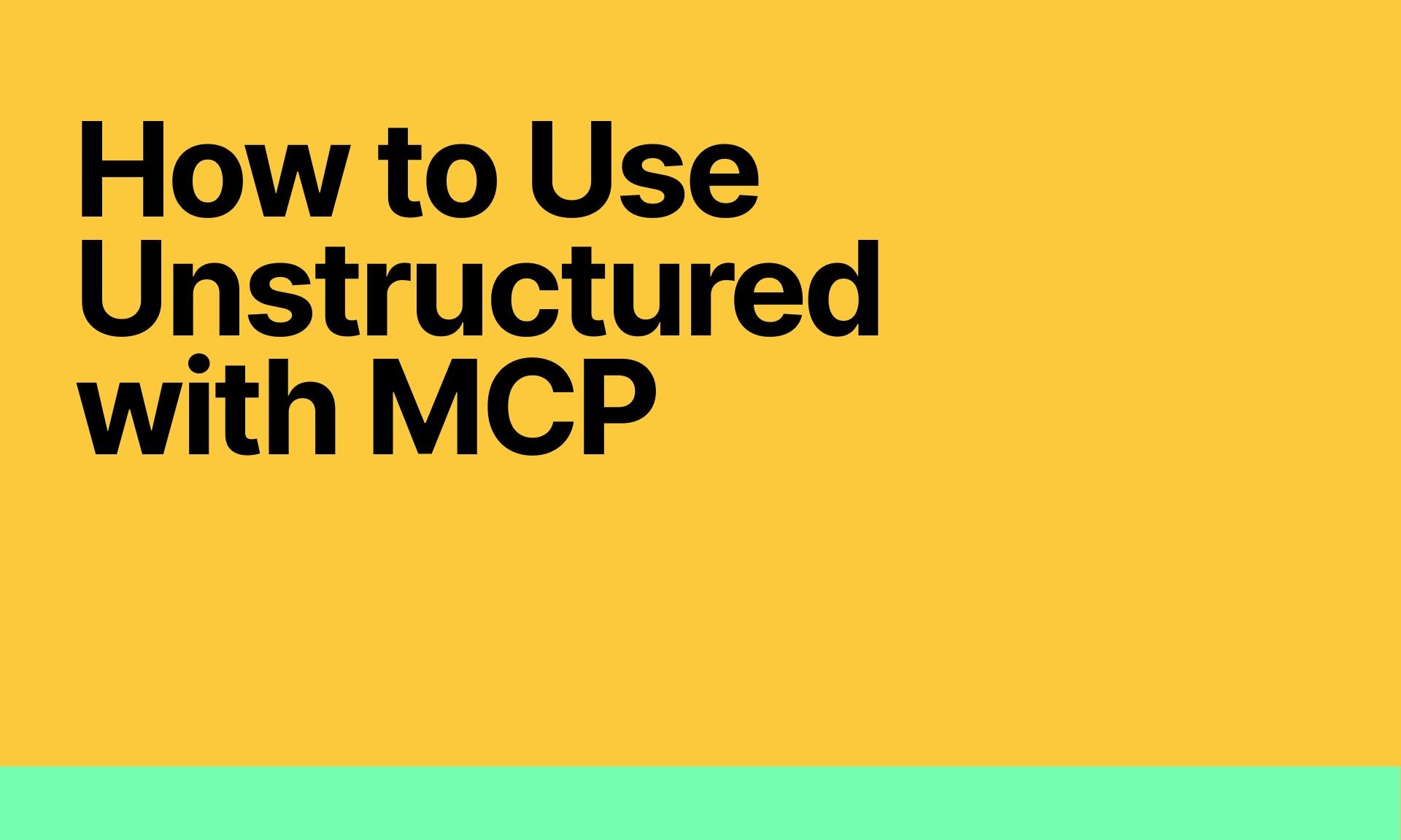 How to Use Unstructured with Model Context Protocol (MCP) | Unstructured