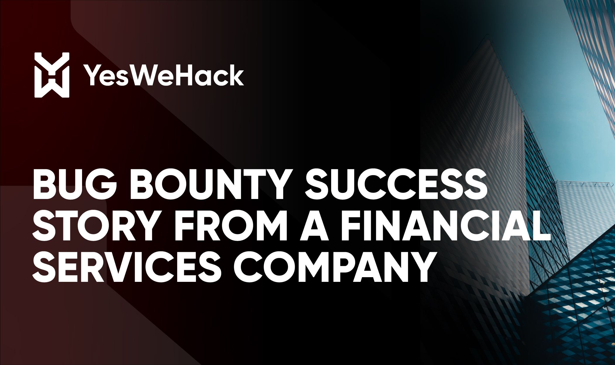 ‘No cheaper way of security testing’: Bug Bounty and financial services