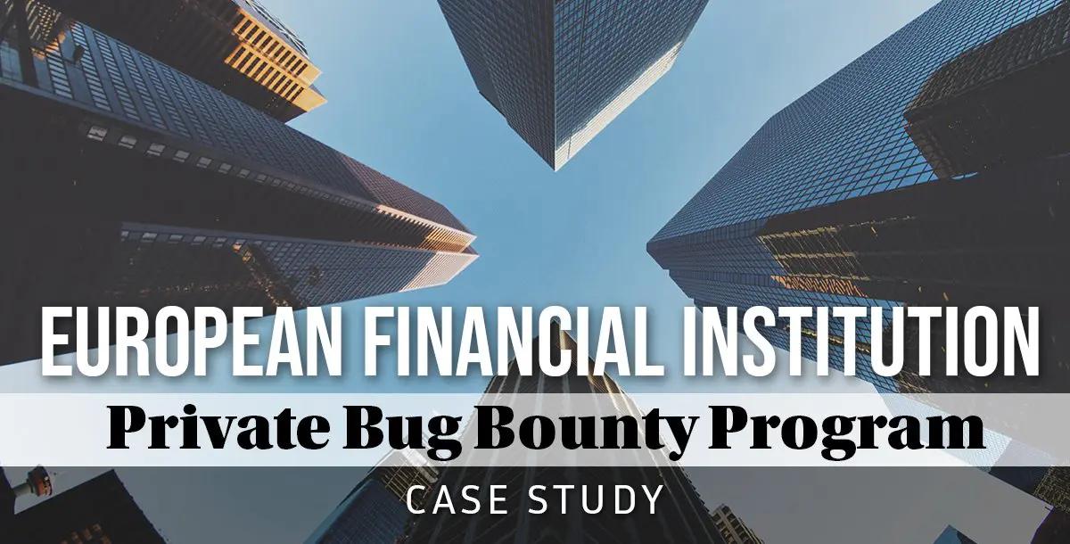 Implementing Bug Bounty in a Heavily Regulated Financial Institution ...