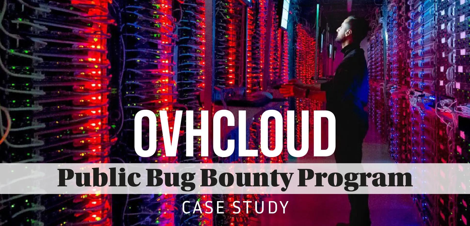 OVHcloud Increases Customer Confidence through Bug Bounty Programs | YesWeHack Customer Stories