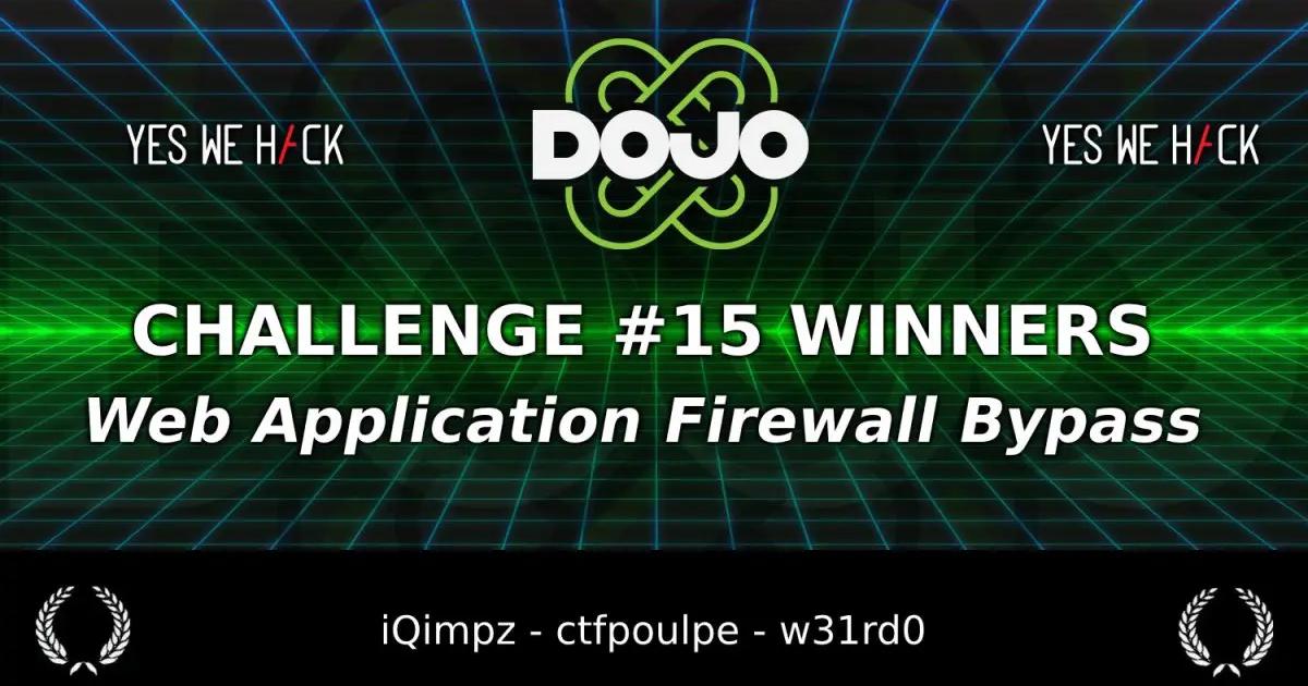 Celebrating The Winners Of Dojo Challenge 15 Yeswehack Dojo