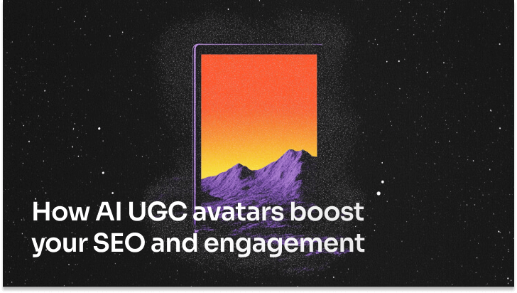 How AI UGC avatars boost your SEO and engagement