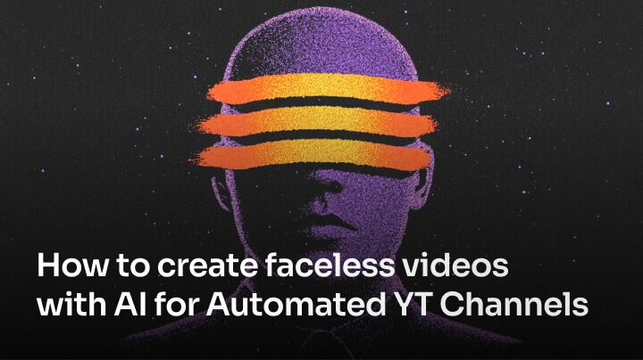 How to create faceless videos with AI for Automated YouTube Channels