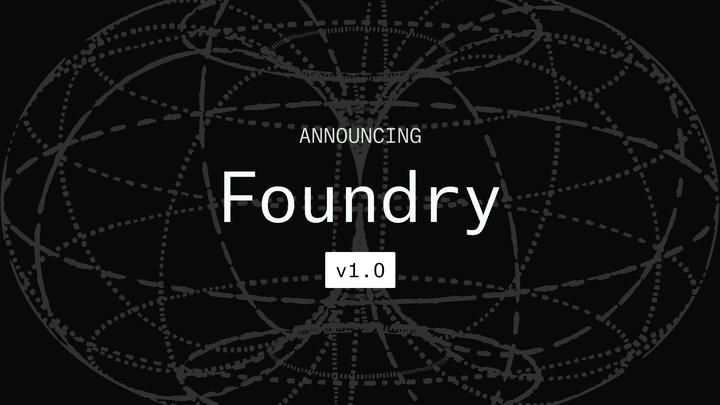 Announcing: Foundry v1.0. - Paradigm