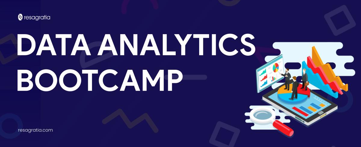 Data Analytics Bootcamp | Resagratia Data Analytics And Data Science Bootcamp