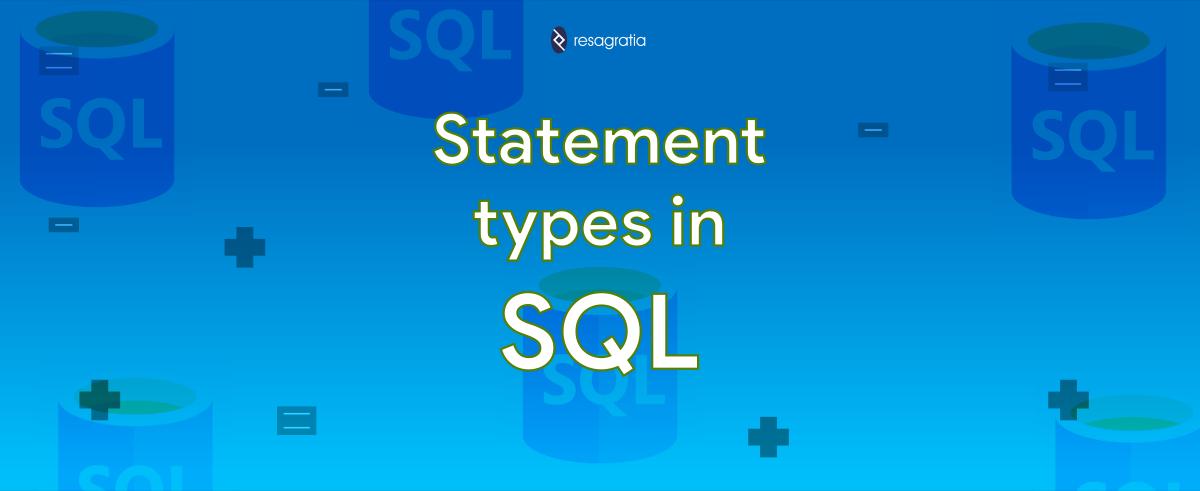 Statement Types in SQL | Resagratia Data Analytics And Data Science ...
