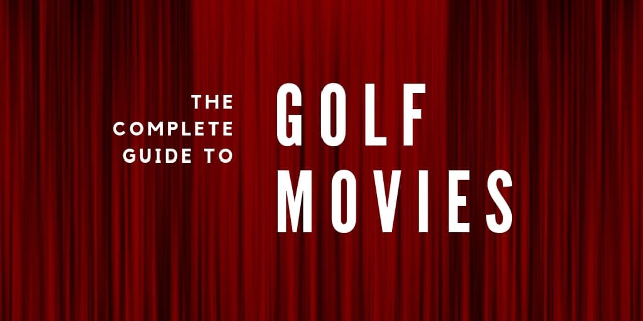 Golf Movies: The Definitive List of 46 Films Rated [Complete Guide ...