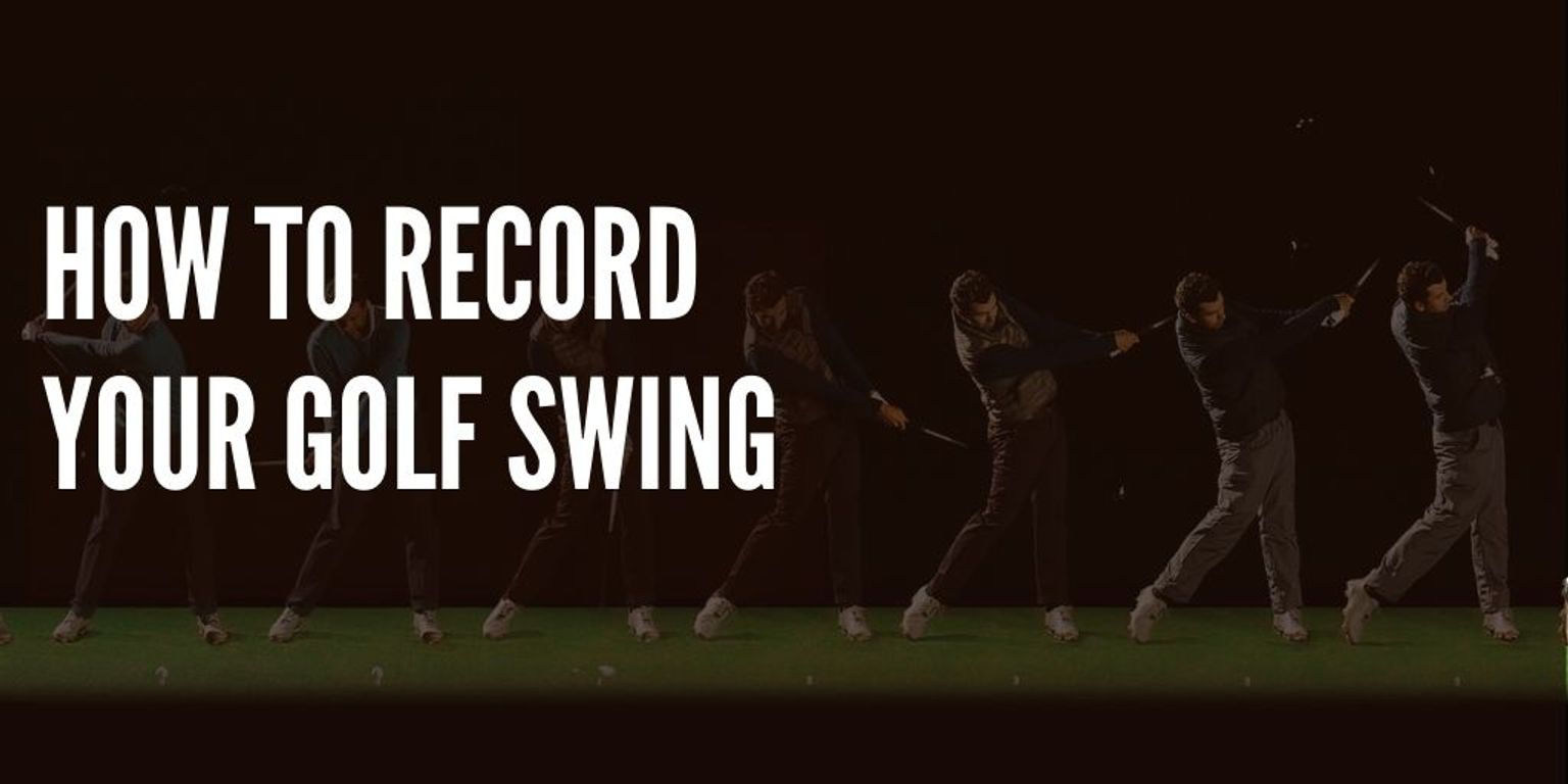 How To Record Your Golf Swing Properly [Full Guide] · Practical-Golf.com