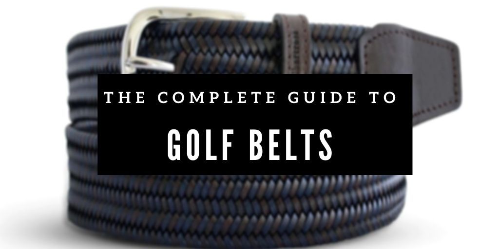 Golf Belt Guide: 8 Brands You Should Know About [Complete Guide ...