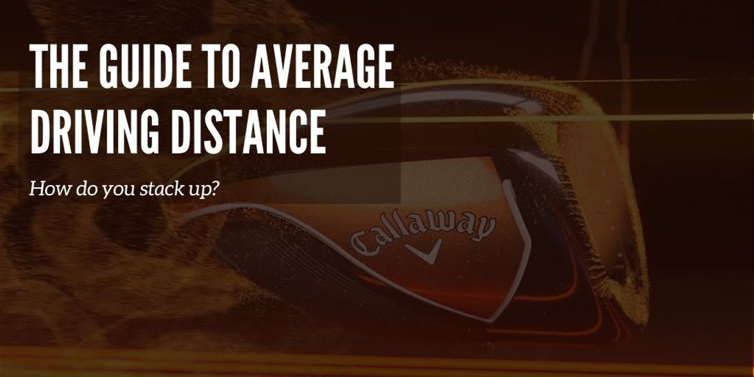 Average Driving Distance: Amateur Handicap & Age Analysis [Full Guide ...