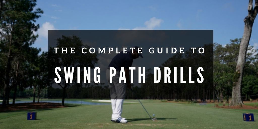 Swing Path Drills Guide: How to Fix Your Excessive Club Path ...
