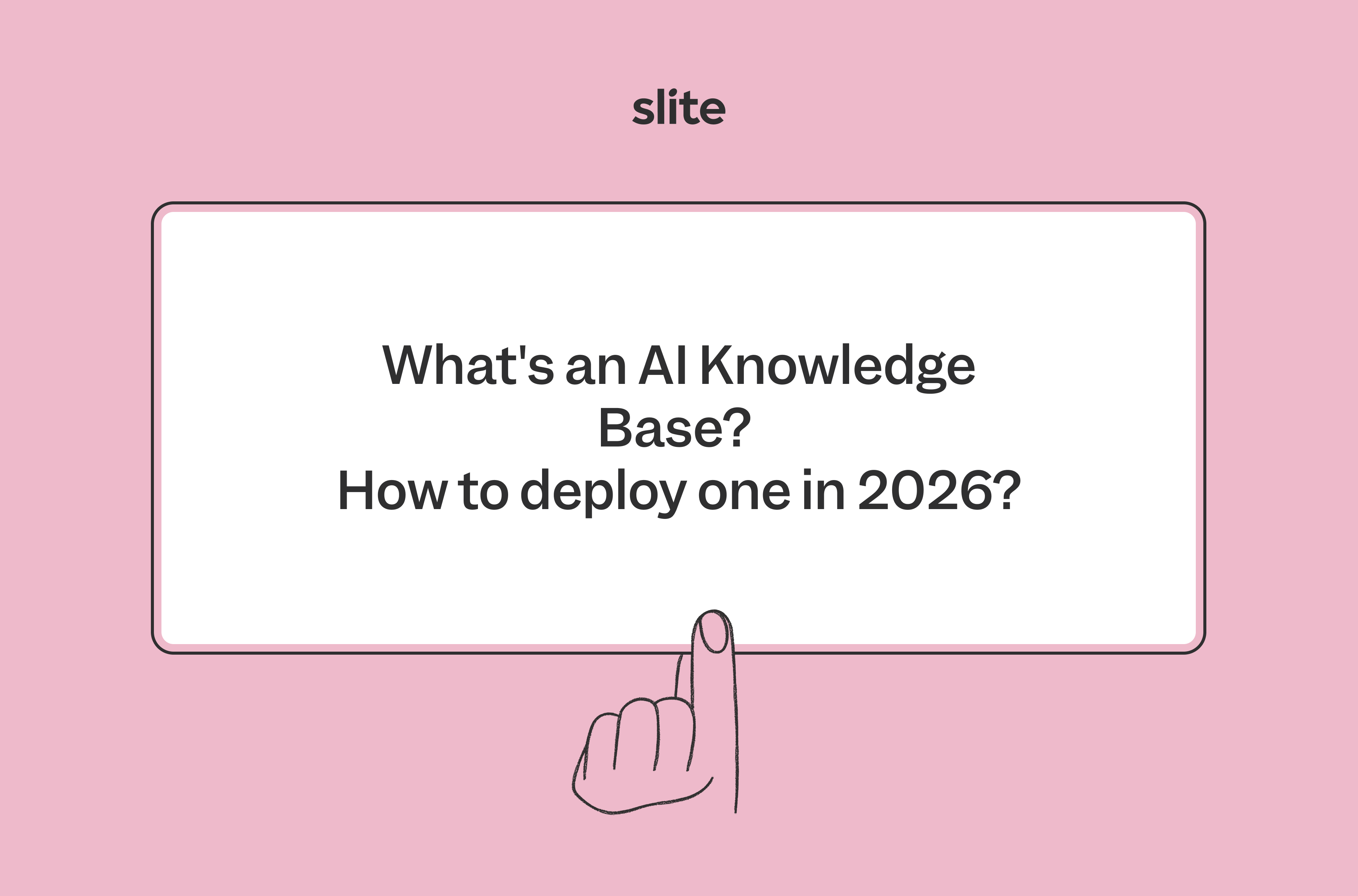 What's an AI Knowledge Base - How to deploy one in 2026?