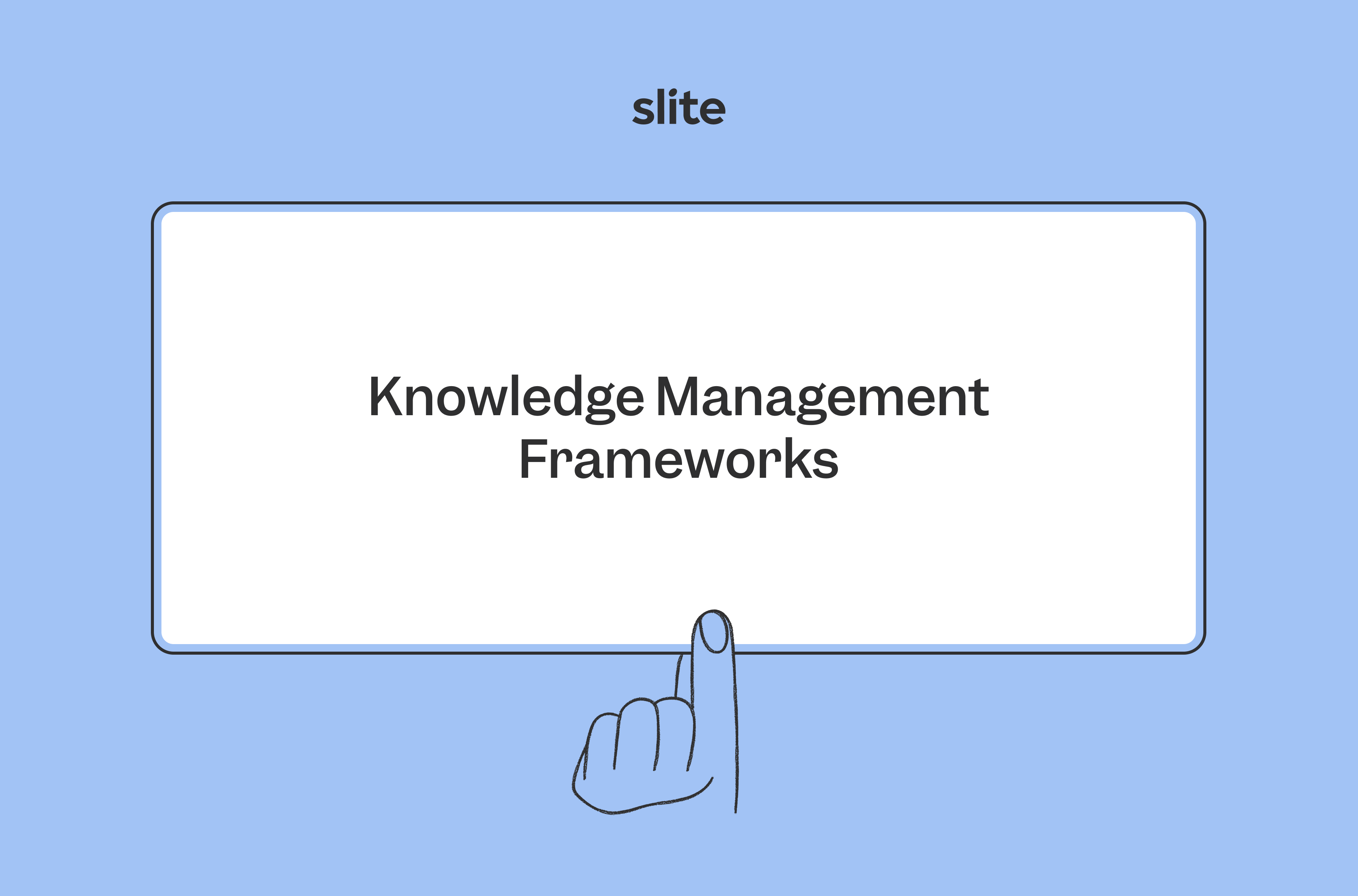 Knowledge Management Frameworks: 6 Types & 5 Models - A Guide