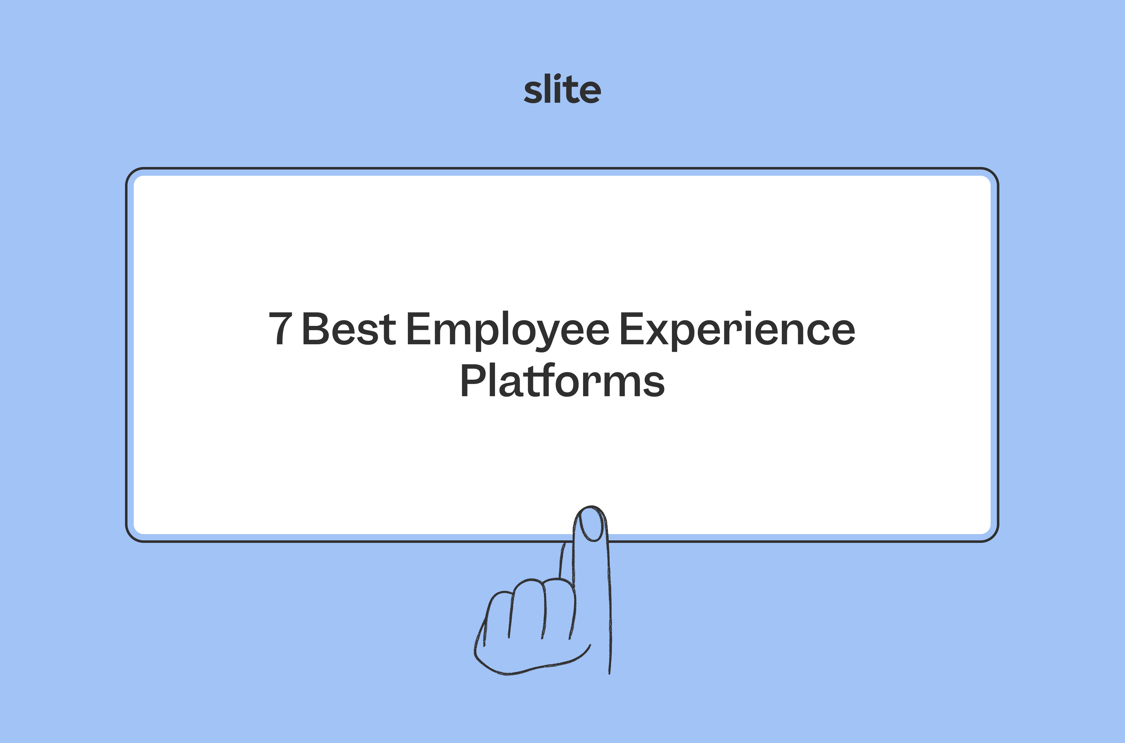 7 Best Employee Experience Platforms in 2025 | Slite