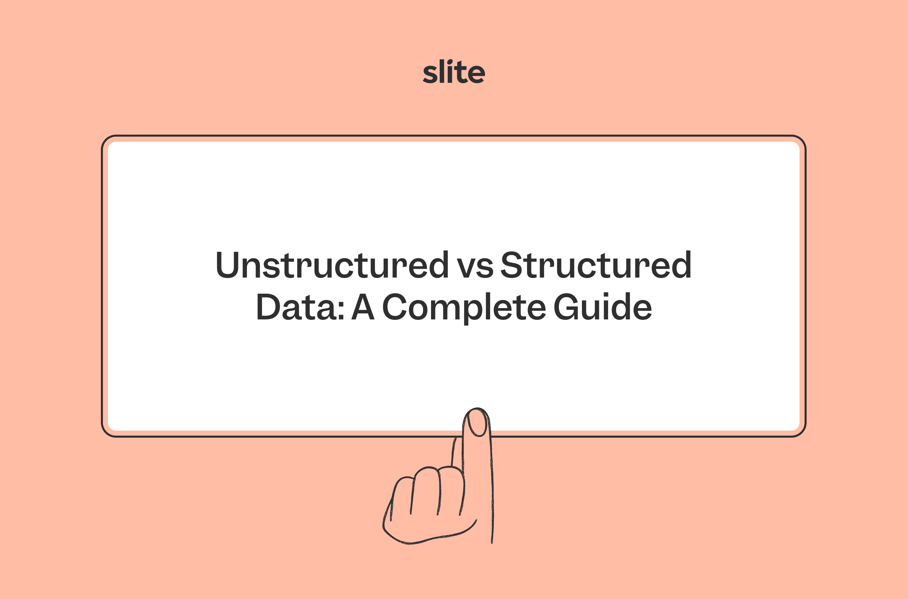 Unstructured Vs Structured Data A Complete Guide