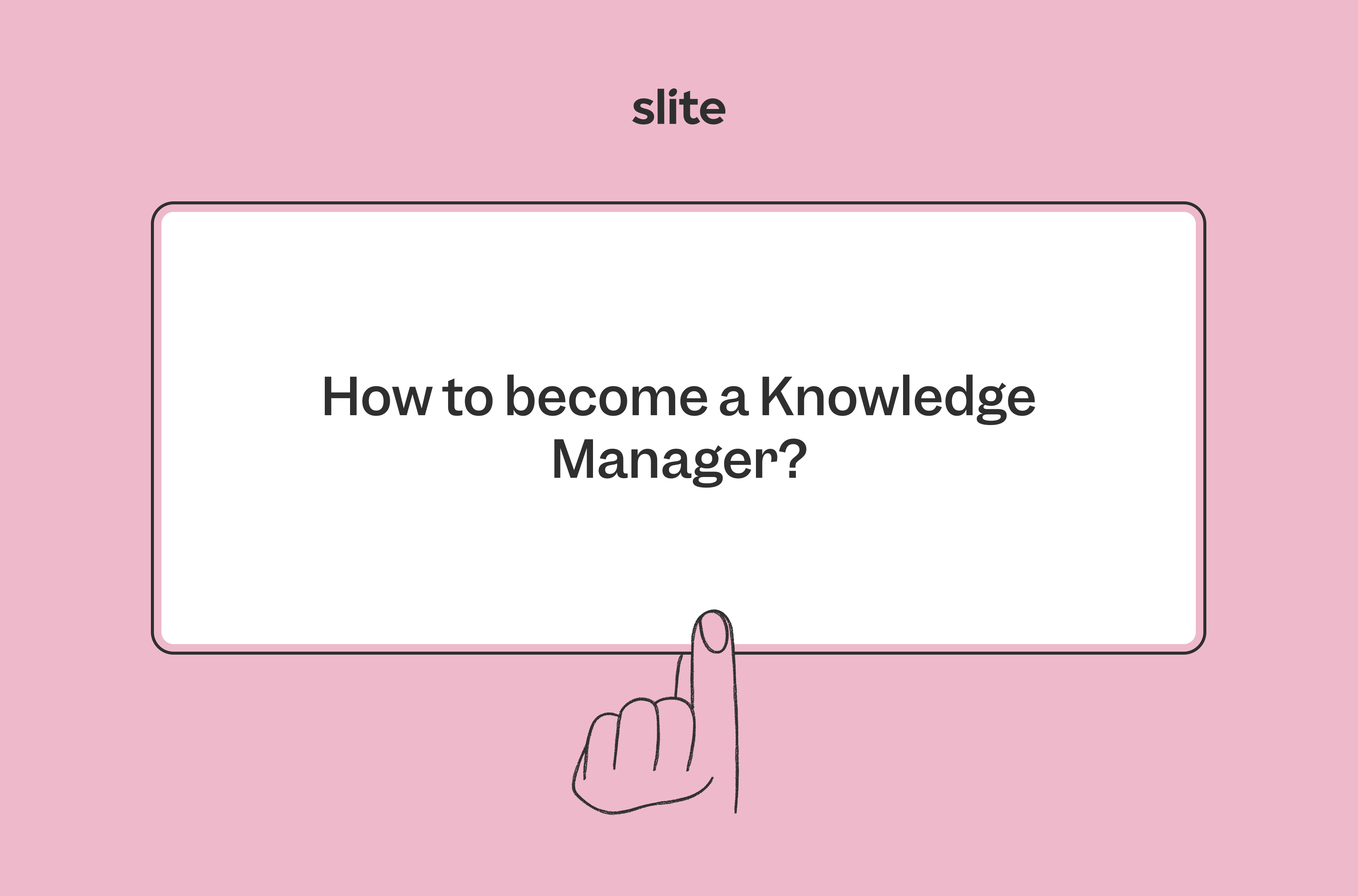 How to Become a Knowledge Manager: Key Skills and Responsibilities