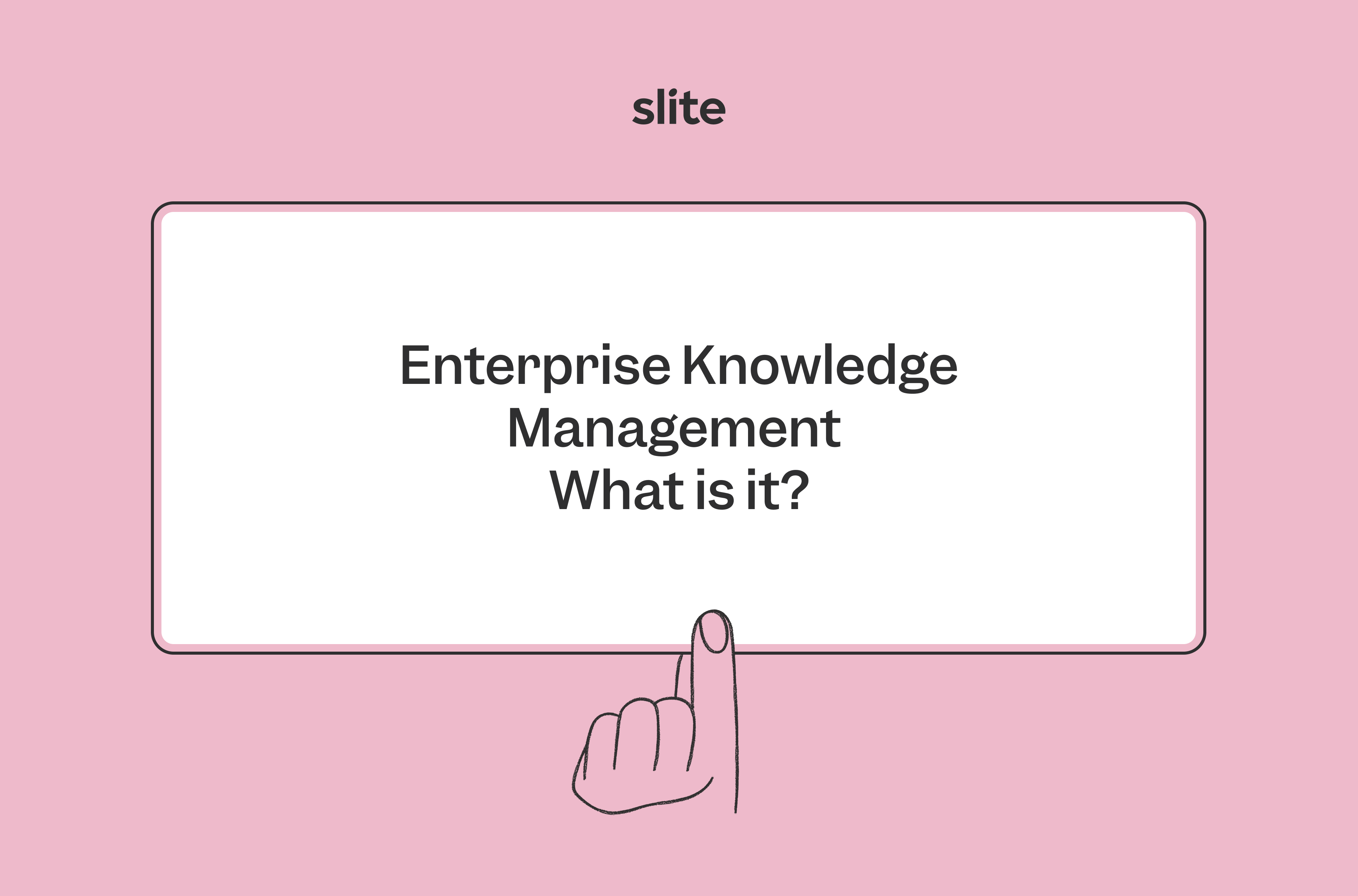 Enterprise Knowledge Management - Why your big corp needs it
